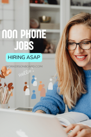 15 Non Phone Work from Home Jobs Hiring ASAP - Workersonboard